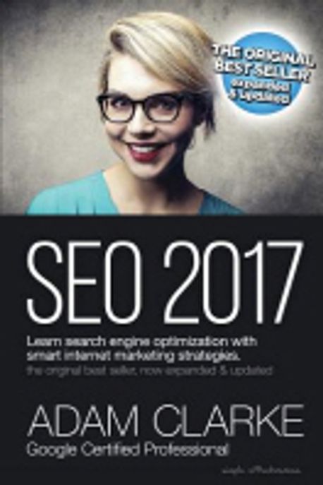 SEO 2017 Learn Search Engine Optimization With Smart Internet Marketing ...