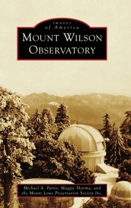 Mount Wilson Observatory | Patris, Michael A. - 교보문고