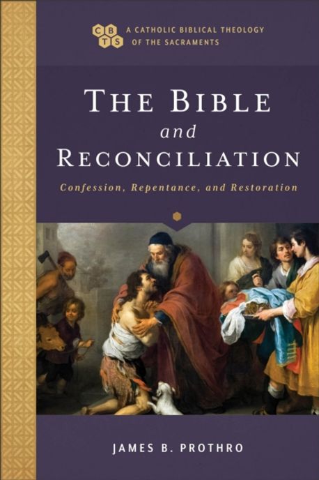 The Bible and Reconciliation | James B. Prothro - 교보문고