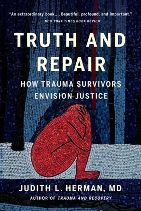 Truth and Repair | Herman, Judith Lewis - 교보문고