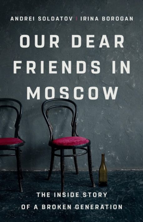 Our Dear Friends in Moscow | Borogan, Irina - 교보문고