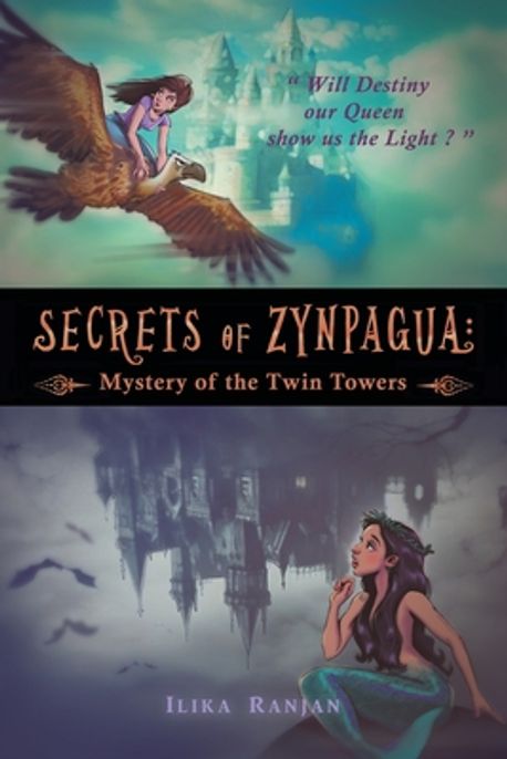 Secrets of Zynpagua | Ranjan, Ilika - 교보문고