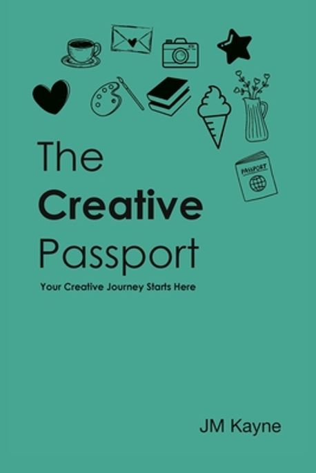 The Creative Passport | Kayne, Jm - 교보문고