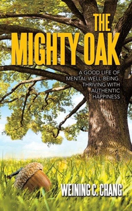 The Mighty Oak | Chang, Weining C. - 교보문고
