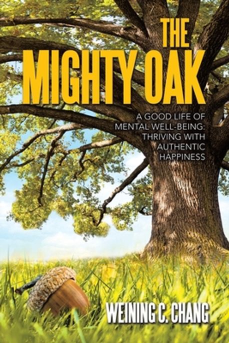 The Mighty Oak | Chang, Weining C. - 교보문고