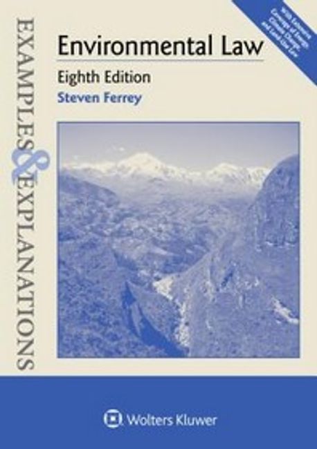 Examples ＆ Explanations for Environmental Law | Ferrey, Steven - 교보문고