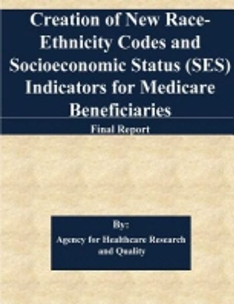 Creation of New Race-Ethnicity Codes and Socioeconomic Status (SES ...