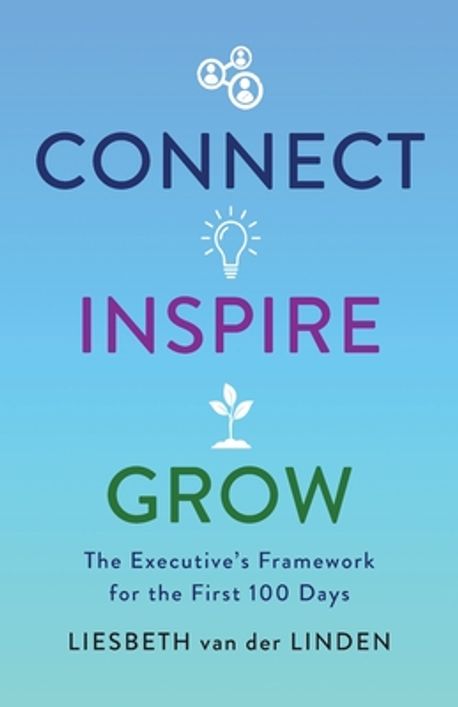 Connect, Inspire, Grow | Van Der Linden, Liesbeth - 교보문고