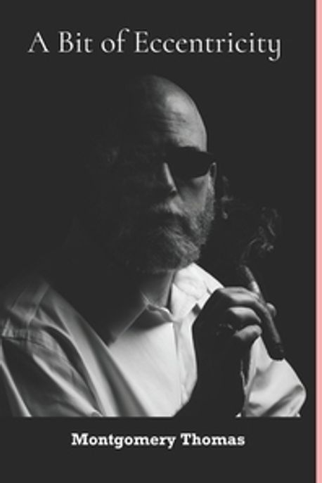 A Bit of Eccentricity | Thomas, Montgomery - 교보문고