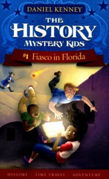 The History Mystery Kids 1 | Daniel Kenney - 교보문고