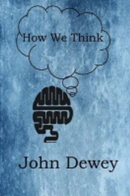 How We Think | John Dewey - 교보문고