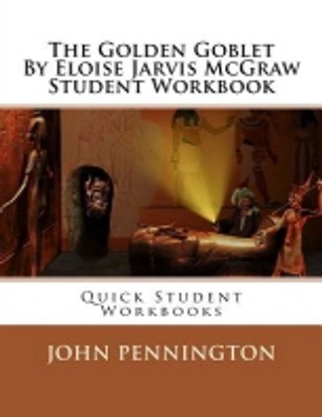 The Golden Goblet by Eloise Jarvis McGraw Student Workbook ...