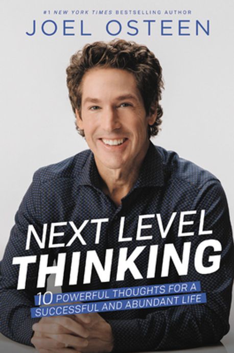 Next Level Thinking | Osteen, Joel - 교보문고