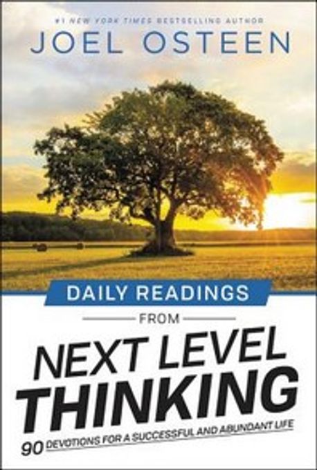 Daily Readings from Next Level Thinking | Osteen, Joel - 교보문고