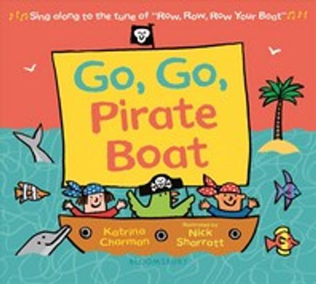 Go, Go, Pirate Boat | Charman, Katrina - 교보문고