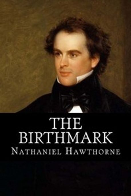 The Birthmark | Classics, 510 - 교보문고