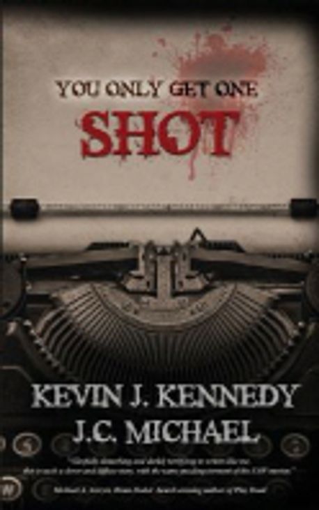 You Only Get One Shot | Michael, J. C. - 교보문고