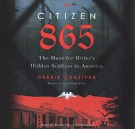 Citizen 865 Book , Citizen 865: The Hunt for Hitler’s Hidden Soldiers ...