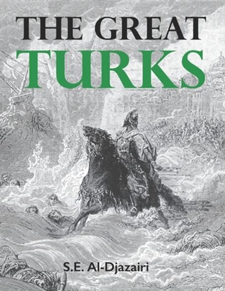 The Great Turks | Al-Djazairi, S. E. - 교보문고
