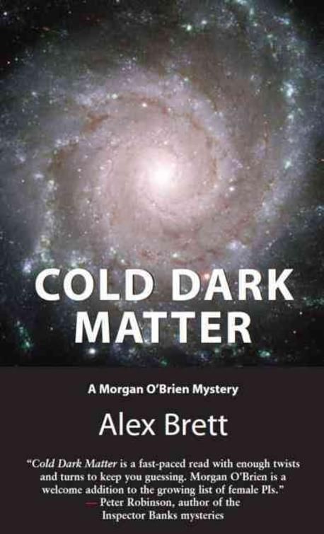 Cold Dark Matter | Alex Brett - 교보문고