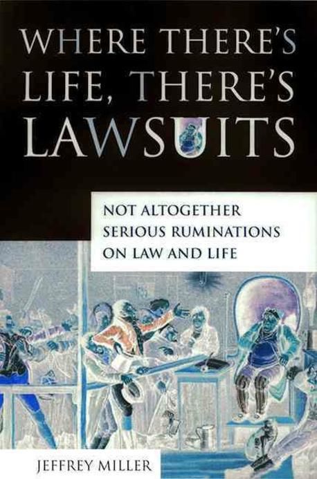 Where There's Life, There's Lawsuits : Not Altogether Serious ...