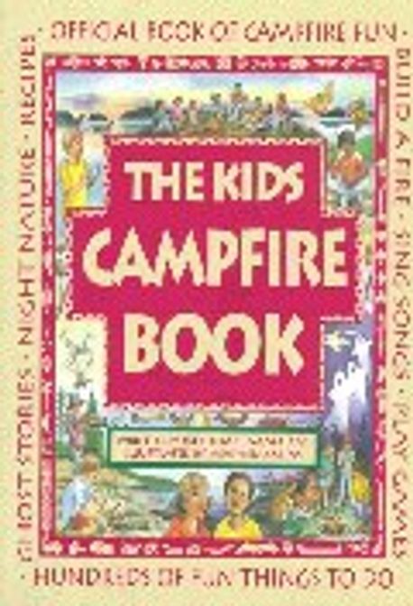 Kids Campfire Book | Drake, Jane/ Love, Ann/ Collins, Heather (ILT) - 교보문고
