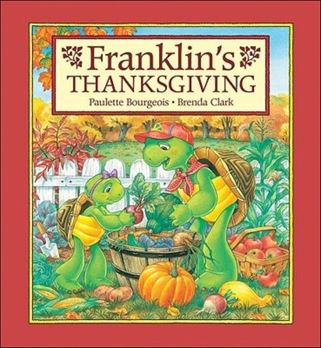 Franklin's Thanksgiving | Jennings, Sharon/ Clark, Brenda (ILT ...
