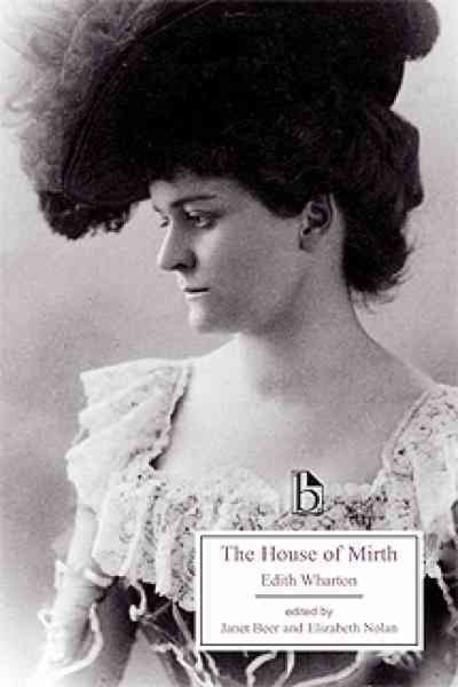 The House of Mirth | Wharton, Edith/ Beer, Janet (EDT)/ Nolan, Elizabet ...