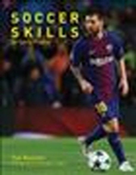 Soccer Skills : For Young Players | Buxton, Ted/ Leith, Alex/ Drewitt ...
