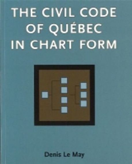 Civil Code of Quebec in Chart Form | Le May, Denis - 교보문고