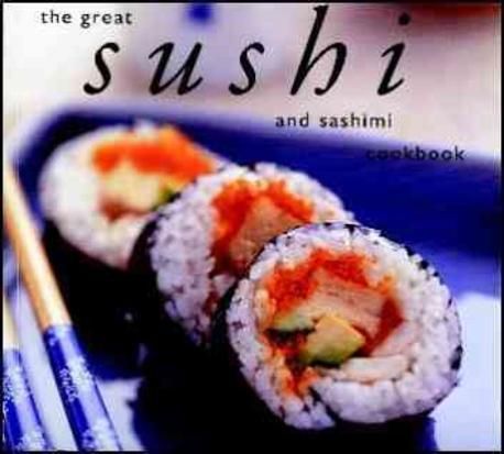 Great Sushi and Sashimi Cookbook | Hori, Masakazu - 교보문고