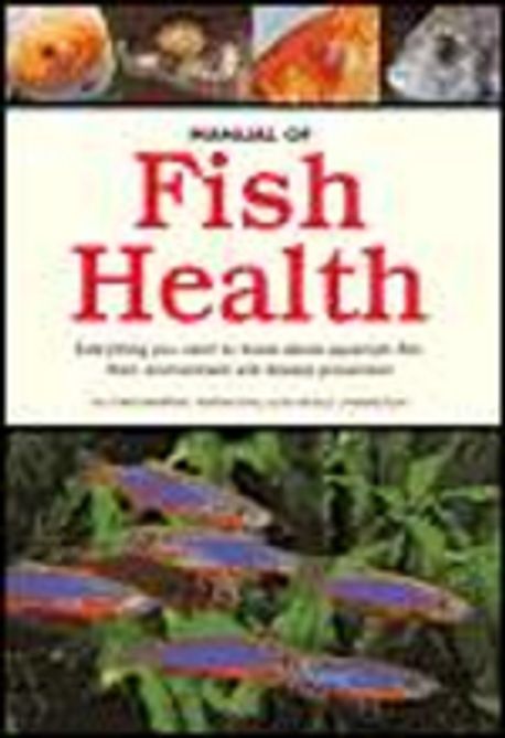Manual of Fish Health | Andrews, Chris, Dr./ Exell, Adrian/ Carrington ...