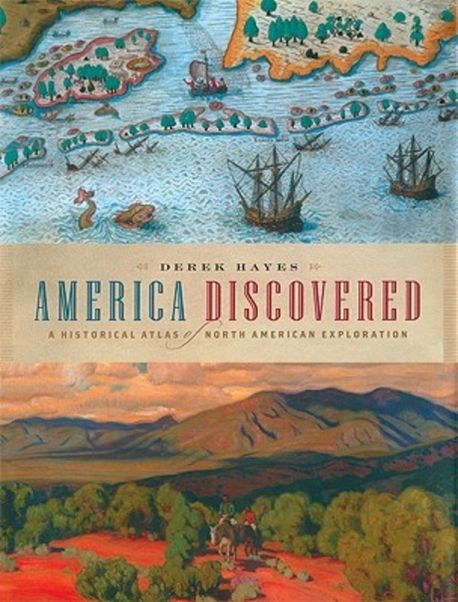 America Discovered | Hayes, Derek - 교보문고