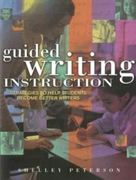 Guided Writing Instruction : Strategies to Help Students Become Better ...