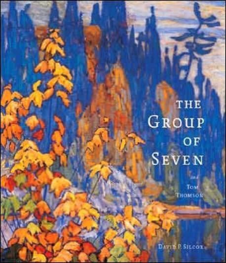 The Group of Seven and Tom Thomson | Silcox, David P. - 교보문고