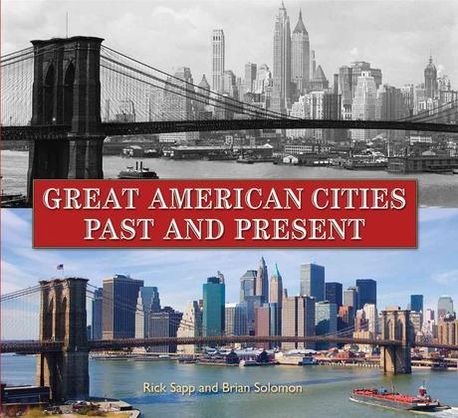 Great American Cities Past and Present | Sapp, Rick - 교보문고