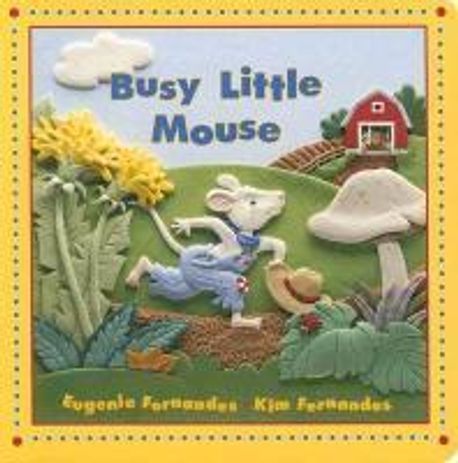 Busy Little Mouse | Fernandes, Eugenie - 교보문고