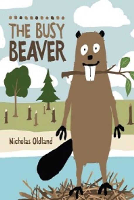 The Busy Beaver | Oldland, Nicholas - 교보문고