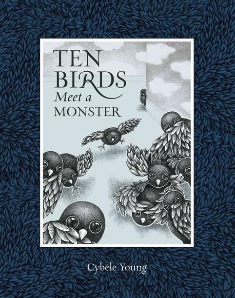 Ten Birds Meet a Monster | Young, Cybele - 교보문고