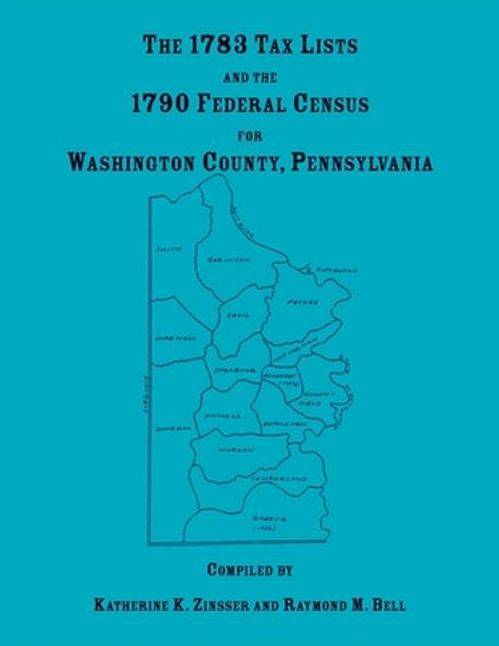 The 1783 Tax Lists and the 1790 Federal Census for Washington County ...