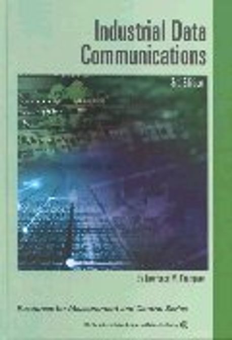 Industrial Data Communications, 3/e | Thompson, Lawrence M. - 교보문고