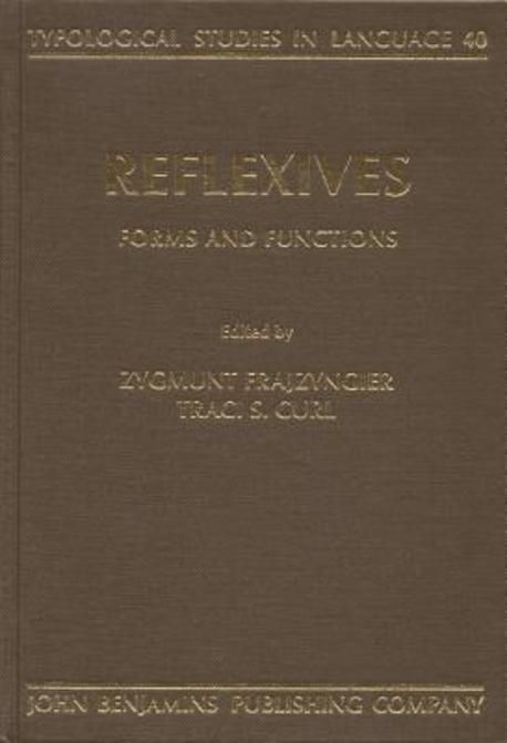Reflexives : Forms and Functions (Typological Studies in Language, Vol 40 (Cloth)) | Frajzyngier ...