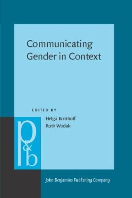 Communicating Gender in Context (Pragmatics & Beyond, | Kotthoff, Helga ...