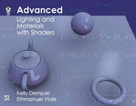 Advanced Lighting and Materials With Shaders | Dempski, Kelly/ VIALE, EMMANUEL - 교보문고