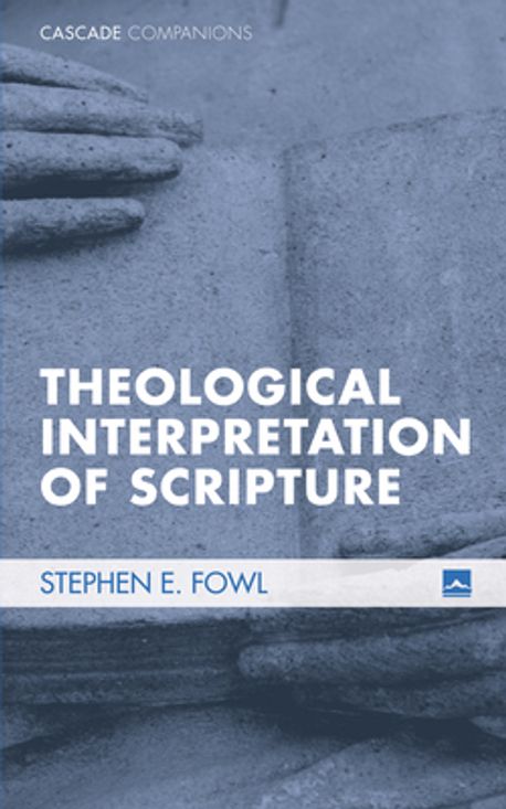 Theological Interpretation of Scripture | Fowl, Stephen E. - 교보문고