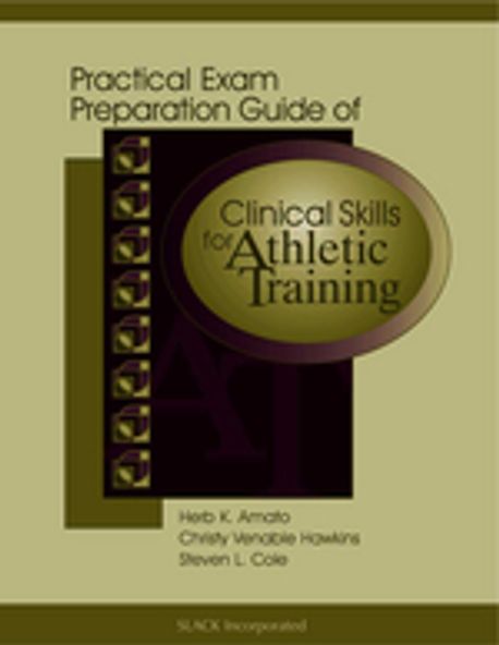 Practical Exam Preparation Guide of Clinical Skills for Athletic ...