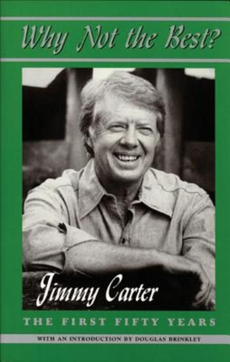 Why Not the Best? | Carter, Jimmy - 교보문고