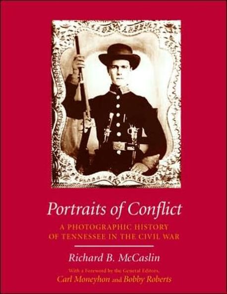Portraits of Conflict | McCaslin, Richard B./ Roberts, Bobby (FRW ...