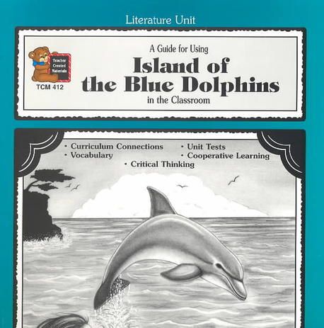 Guide for Using Island of the Blue Dolphins in the Classroom | Scott O ...