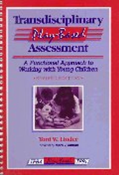 Transdisciplinary Play-Based Assessment | Linder, Toni W. - 교보문고